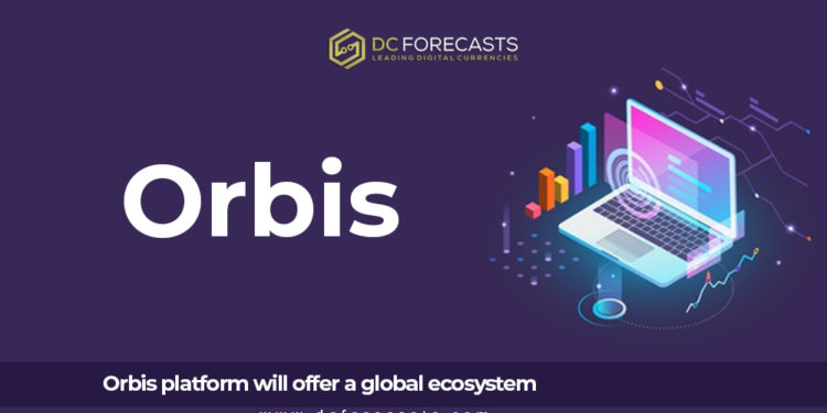 Orbis platform will offer a global ecosystem – Cryptocurrency News ...