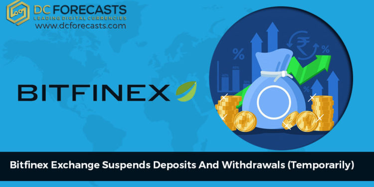 Bitfinex Exchange Suspends Deposits And Withdrawals (Temporarily) – Cryptocurrency News ...