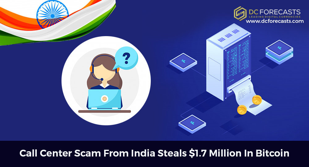 Call Center Scam From India Steals $1.7 Million In Bitcoin