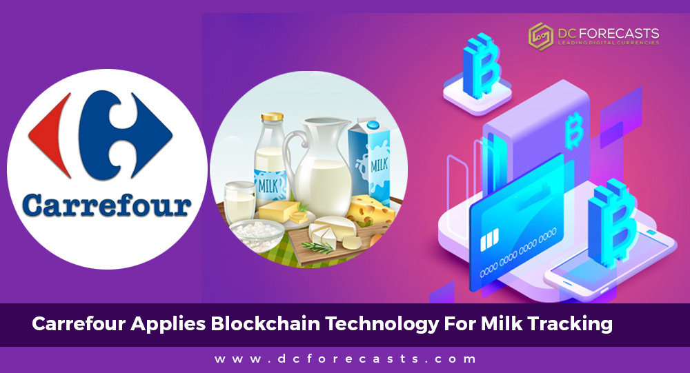 Carrefour Applies Blockchain Technology For Milk Tracking