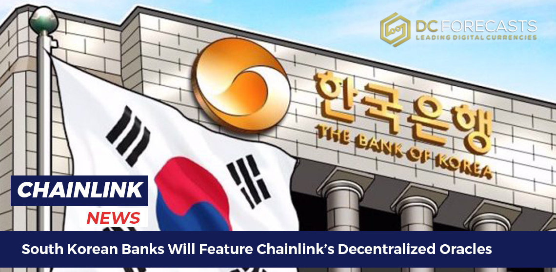 South Korean Banks Will Feature Chainlink’s Decentralized Oracles