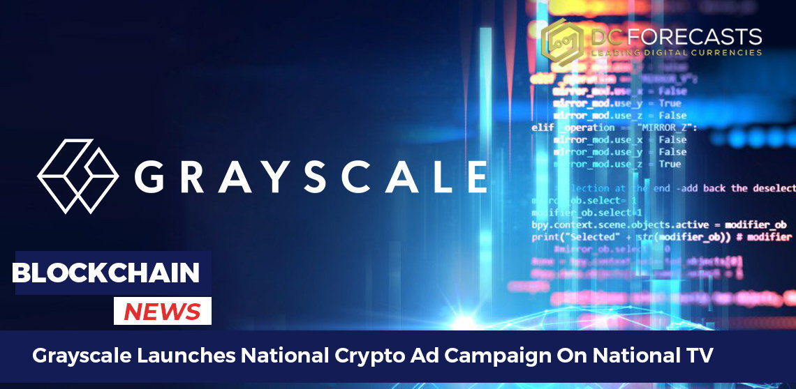 Grayscale Launches National Crypto Ad Campaign On National TV