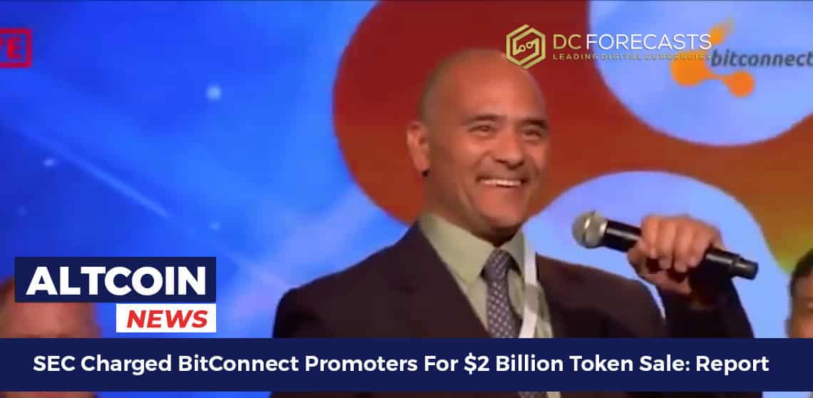 SEC Charged BitConnect Promoters For $2 Billion Token Sale: Report