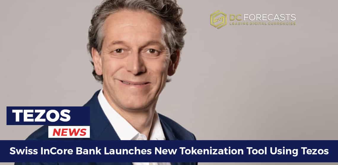 Swiss InCore Bank Launches New Tokenization Tool Using Tezos